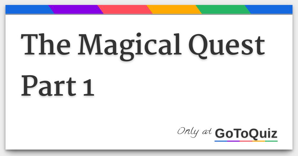 The Magical Quest Part 1