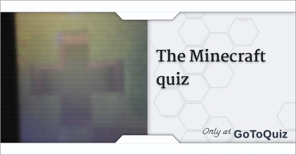 The Minecraft Quiz the-minecraft-quiz