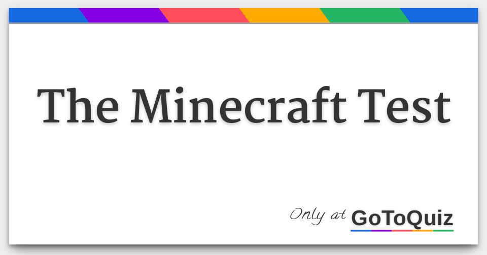 The Minecraft Test