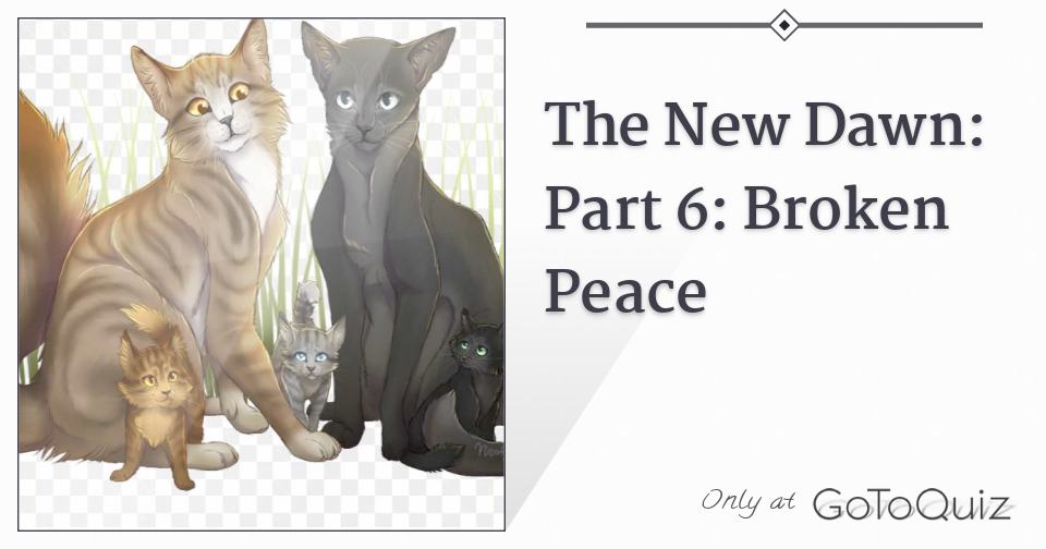The New Dawn: Part 6: Broken Peace