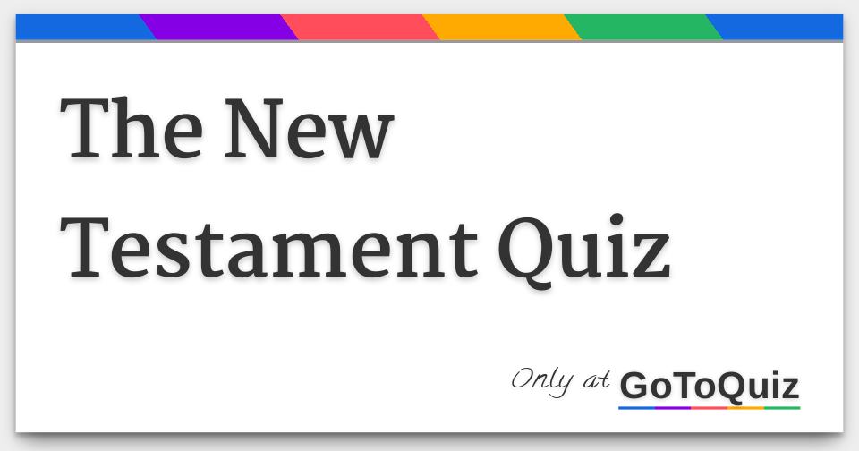 The New Testament Quiz