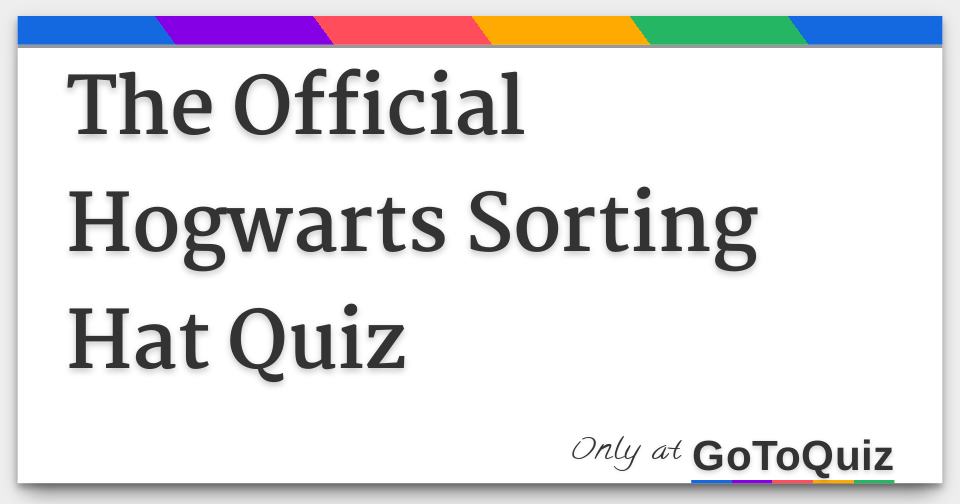 The Official Hogwarts Sorting Hat Quiz