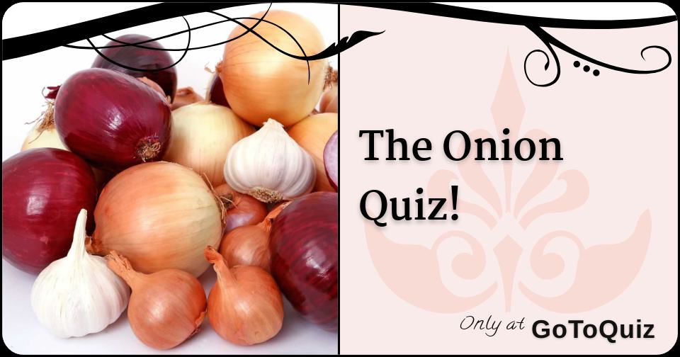 The Onion Quiz!