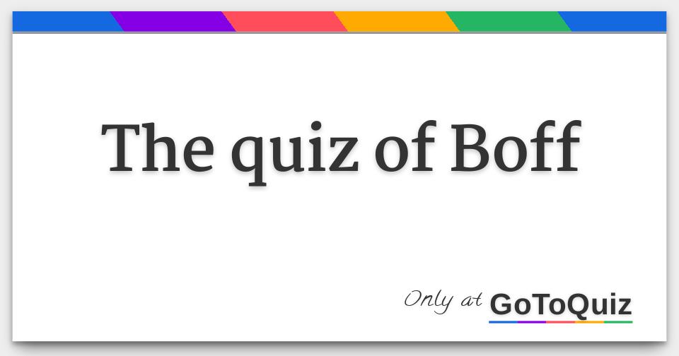 The quiz of Boff