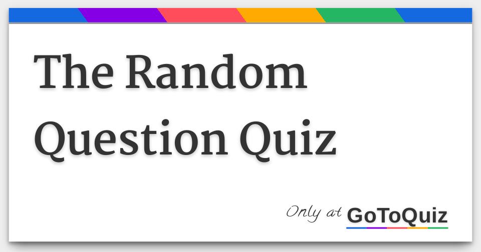 The Random Question Quiz