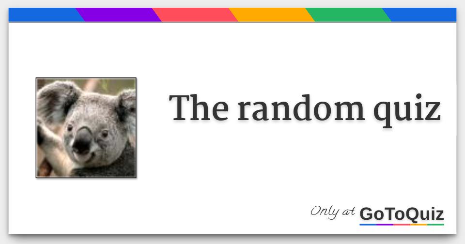 Results: the random quiz