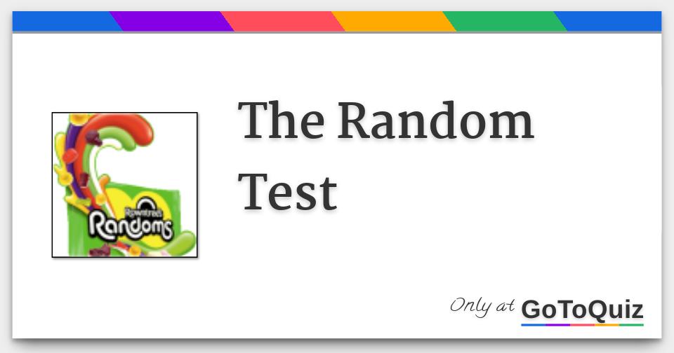 The Random Test