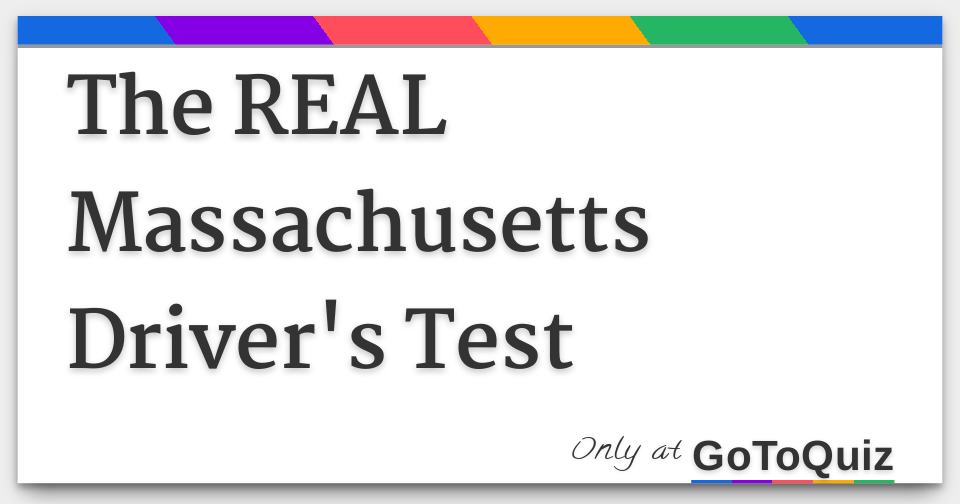 Results: The REAL Massachusetts Driver's Test