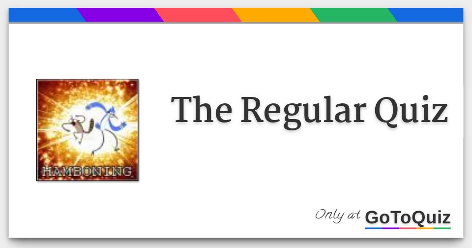 The Regular Quiz