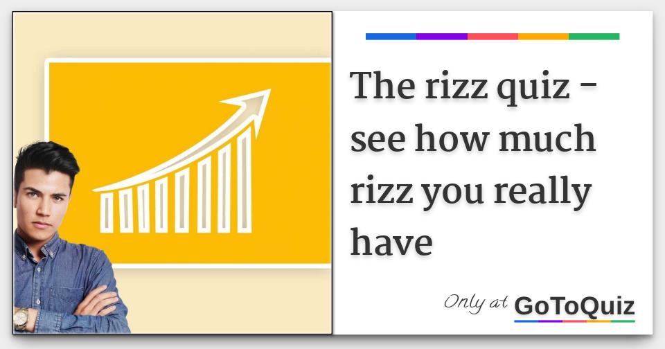 The rizz quiz - see how much rizz you really have Answers
