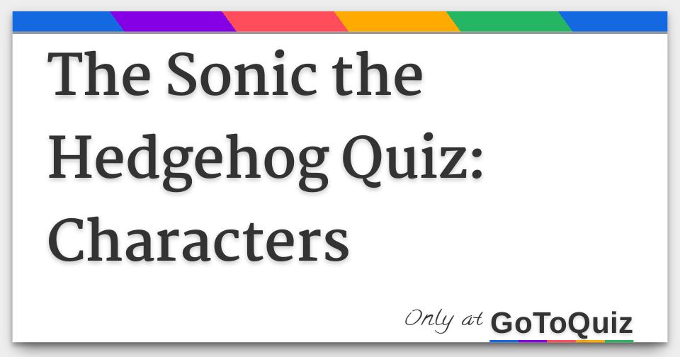 The Sonic the Hedgehog Quiz: Characters