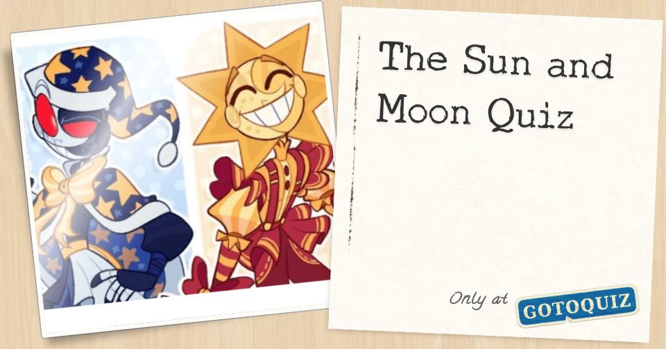 The Sun and Moon Quiz