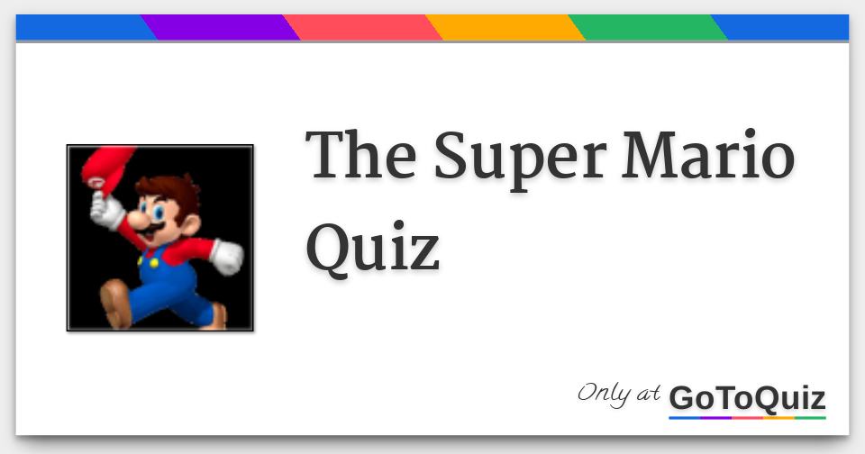 The Super Mario Quiz