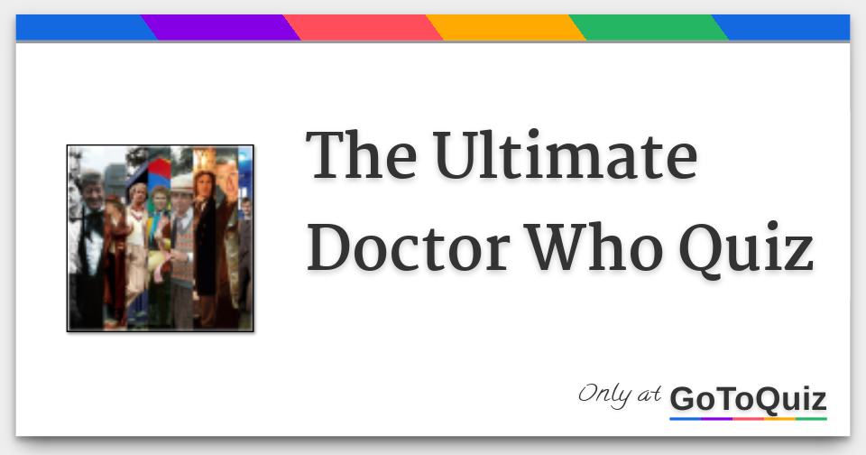 The Ultimate Doctor Who Quiz