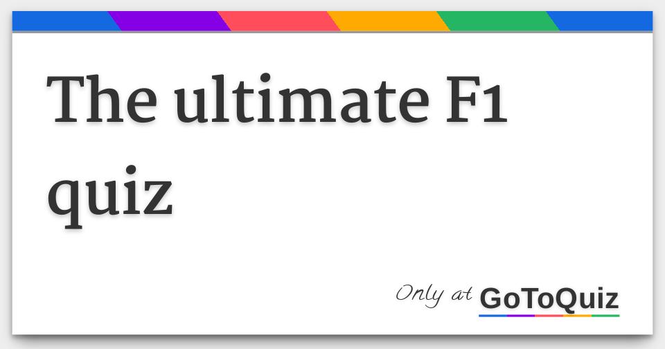 The ultimate F1 quiz