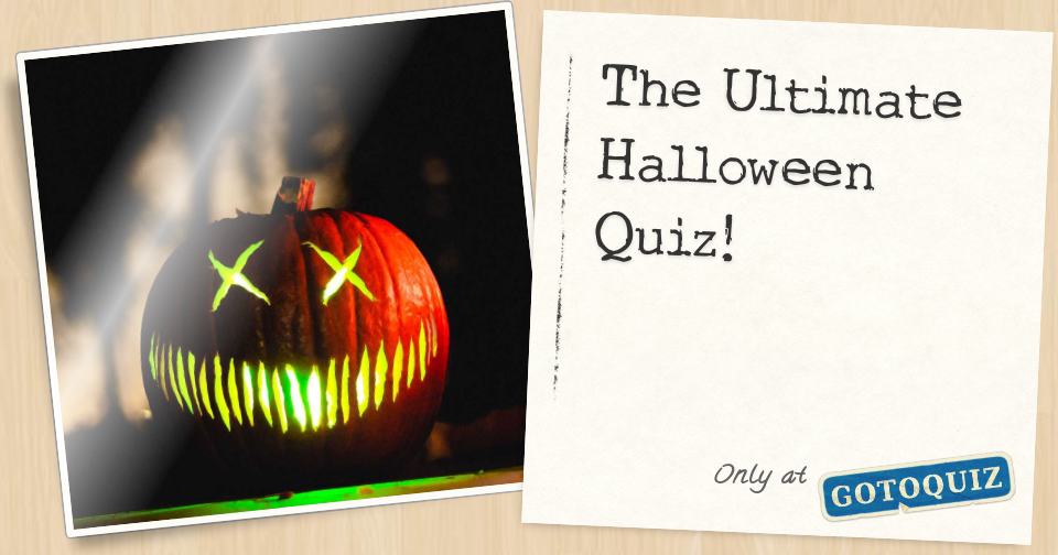 The Ultimate Halloween Quiz!