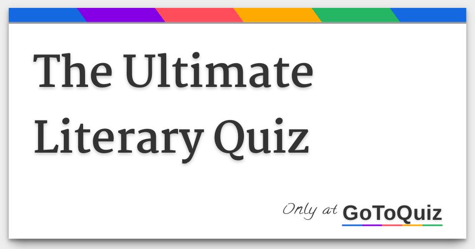 The Ultimate Literary Quiz