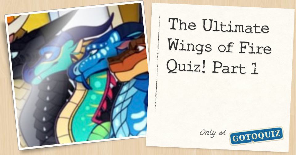 The Ultimate Wings of Fire Quiz! Part 1