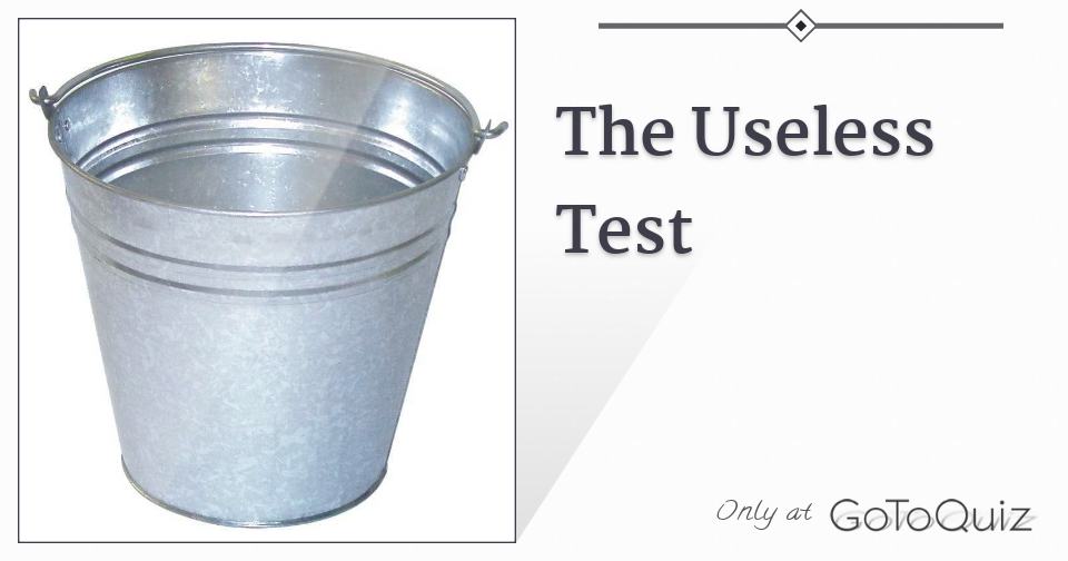 The Useless Test