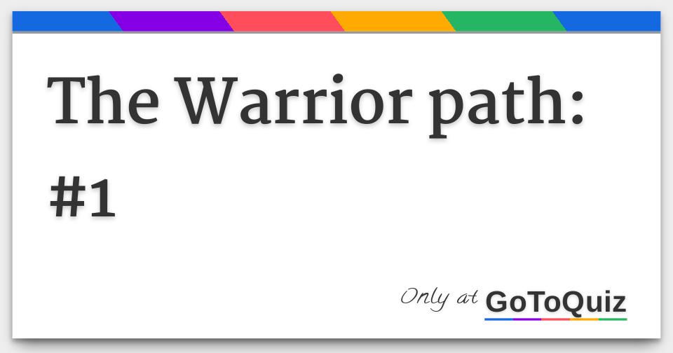 The Warrior path: #1