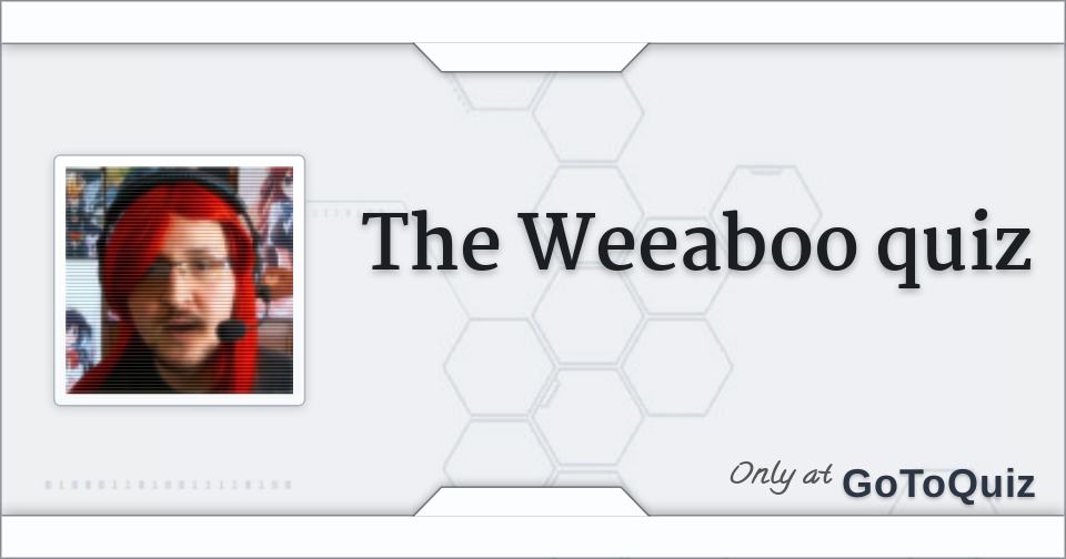 The Weeaboo quiz