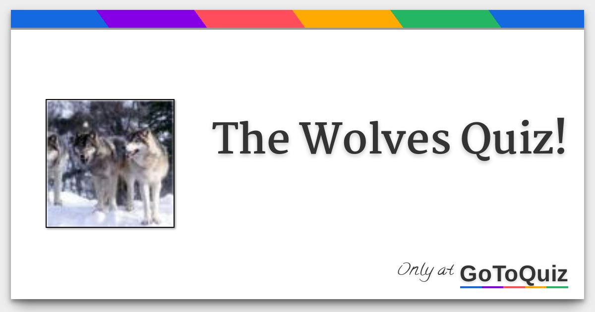 The Wolves Quiz!