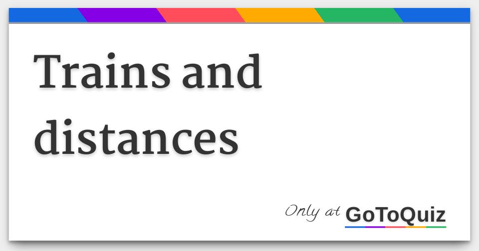 trains and distances