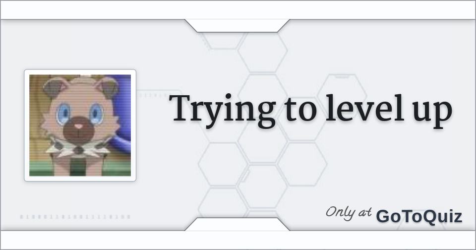 Trying to level up Answers