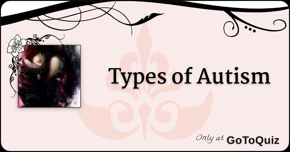 Types of Autism