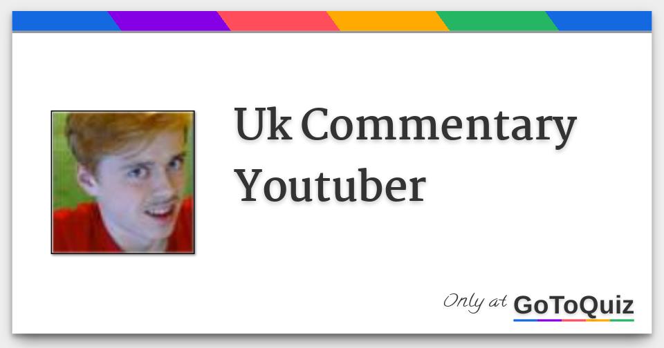 Uk Commentary Youtuber