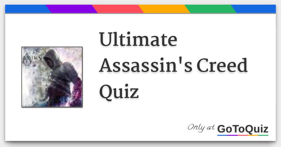 Ultimate Assassin's Creed Quiz
