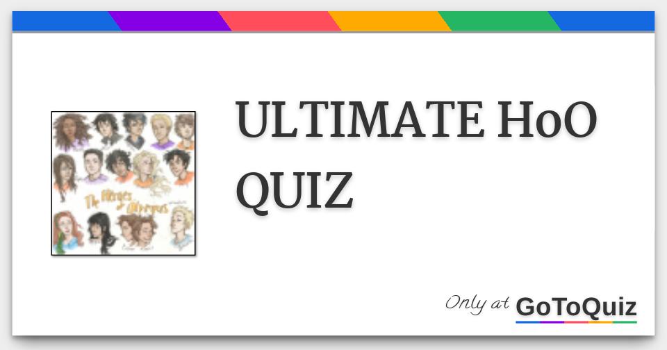 ULTIMATE HoO QUIZ