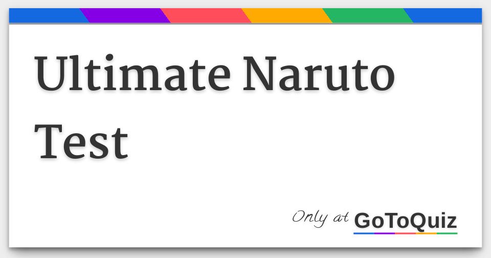 Ultimate Naruto Test