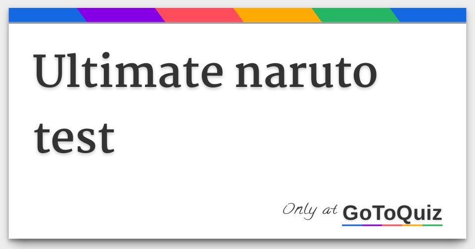 ultimate naruto test