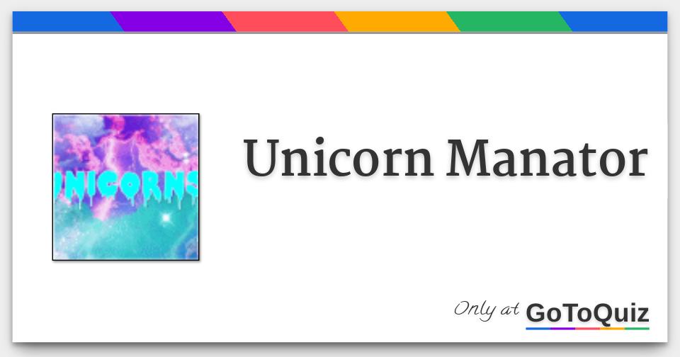Unicorn Manator