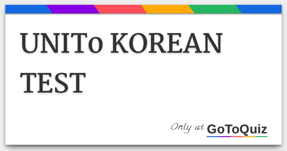 UNIT0 KOREAN TEST