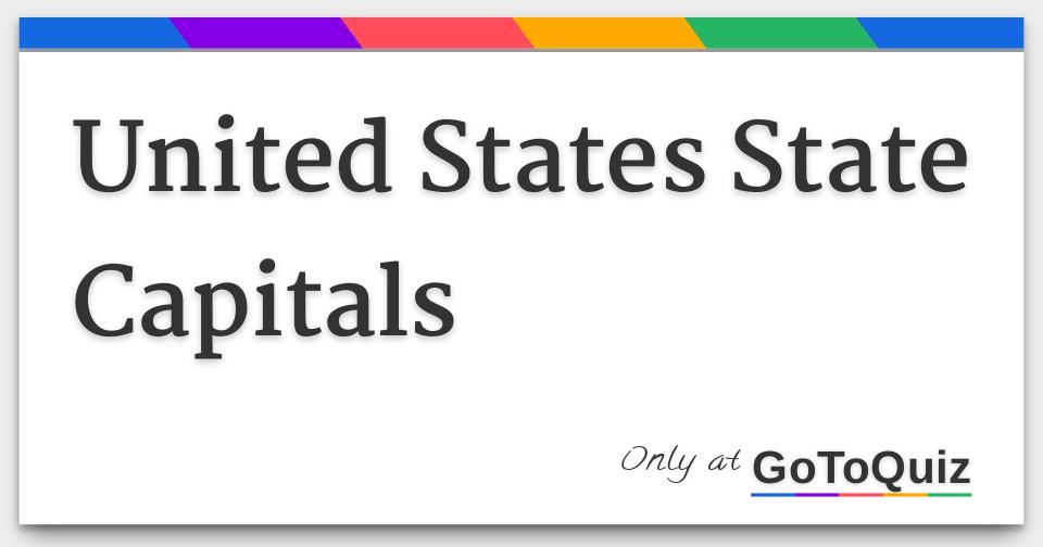 United States State Capitals