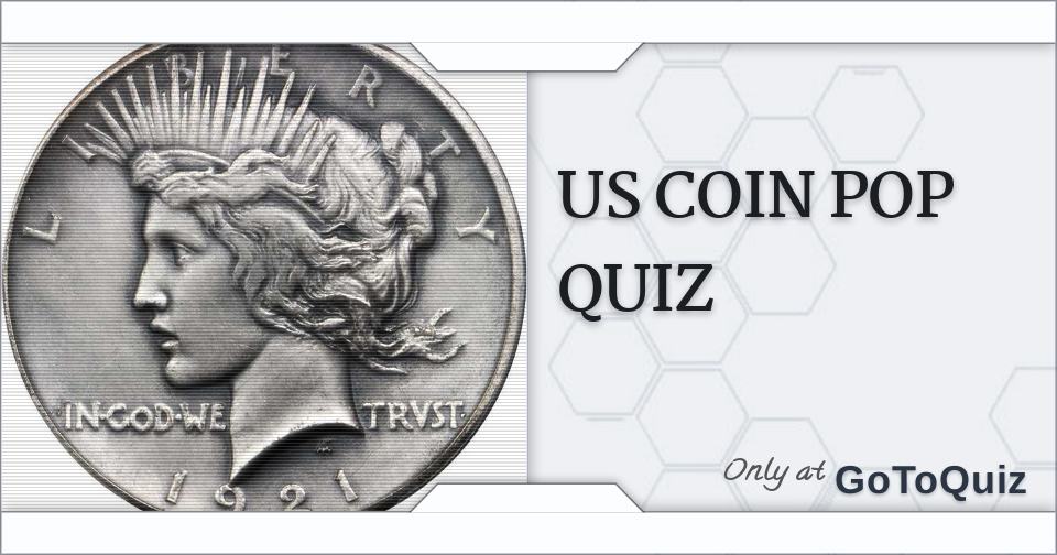 US COIN POP QUIZ