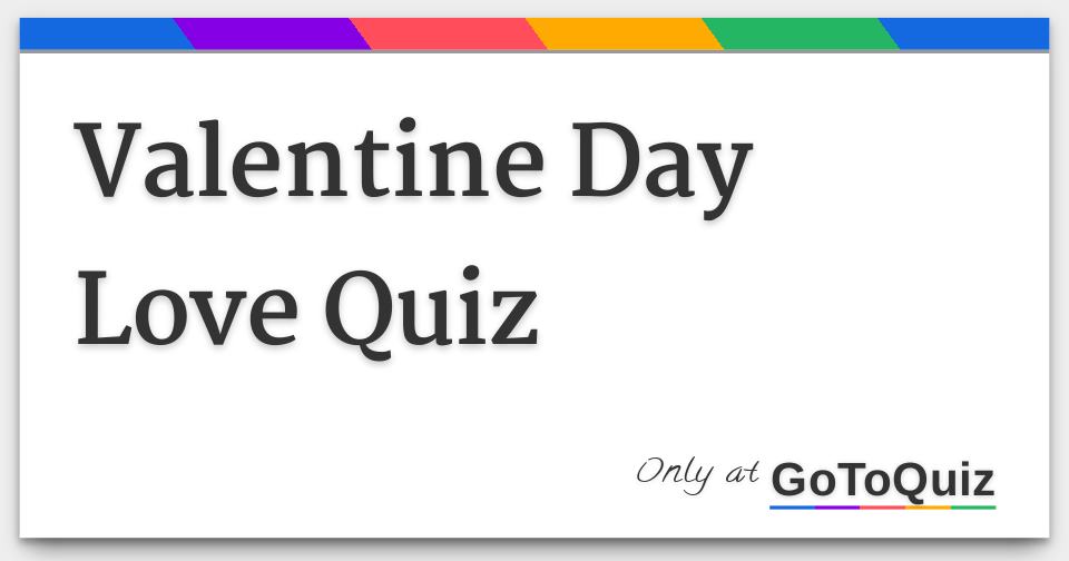 Valentine Day Love Quiz