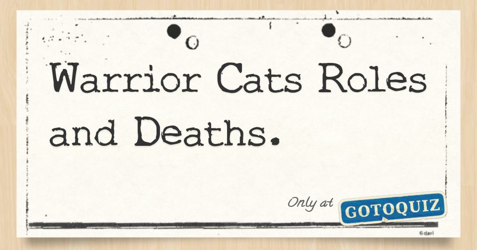 Warrior Cats Roles and Deaths.