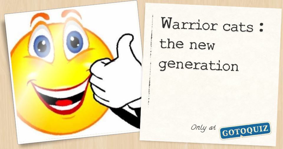 Warrior cats : the new generation