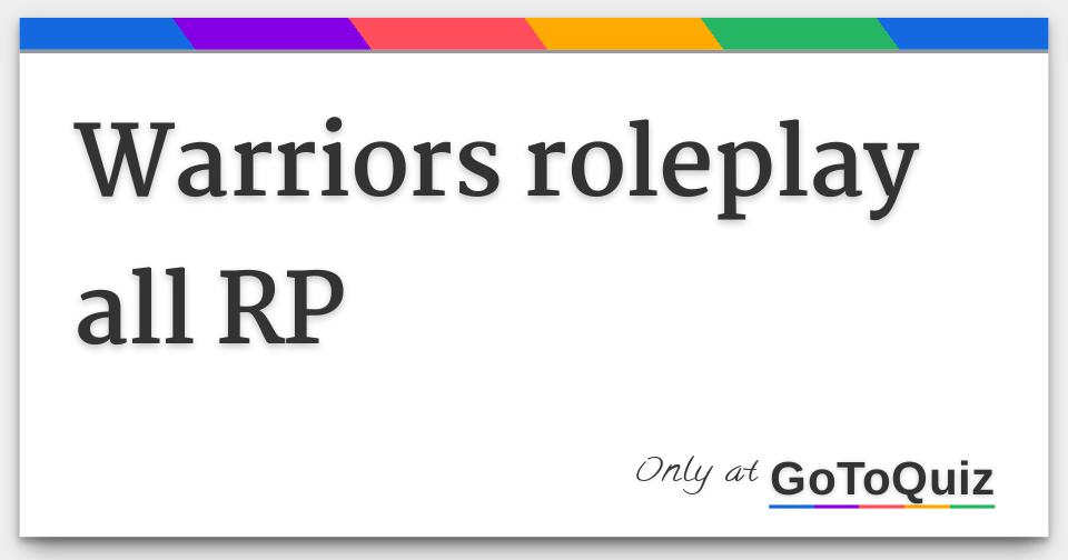 warriors roleplay all RP