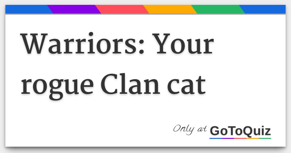 Warriors: Your rogue Clan cat