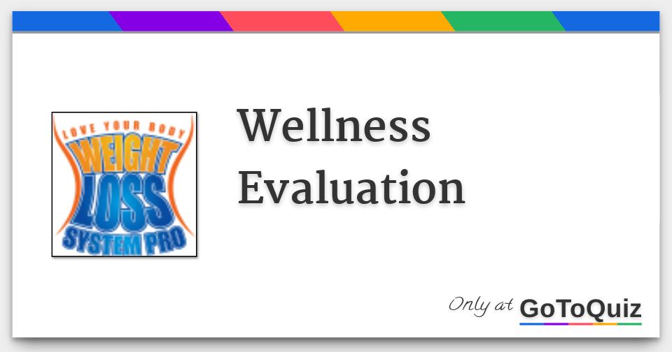 Wellness Evaluation