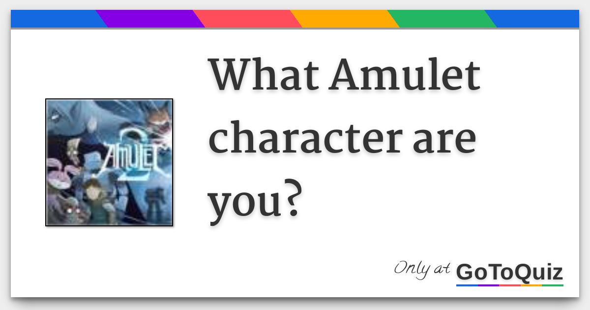 What Amulet character are you?