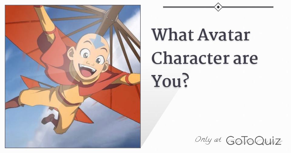 What Avatar Character are You? (with pics)