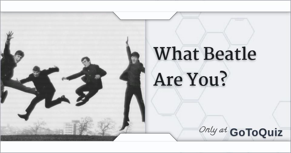 What Beatle Are You?