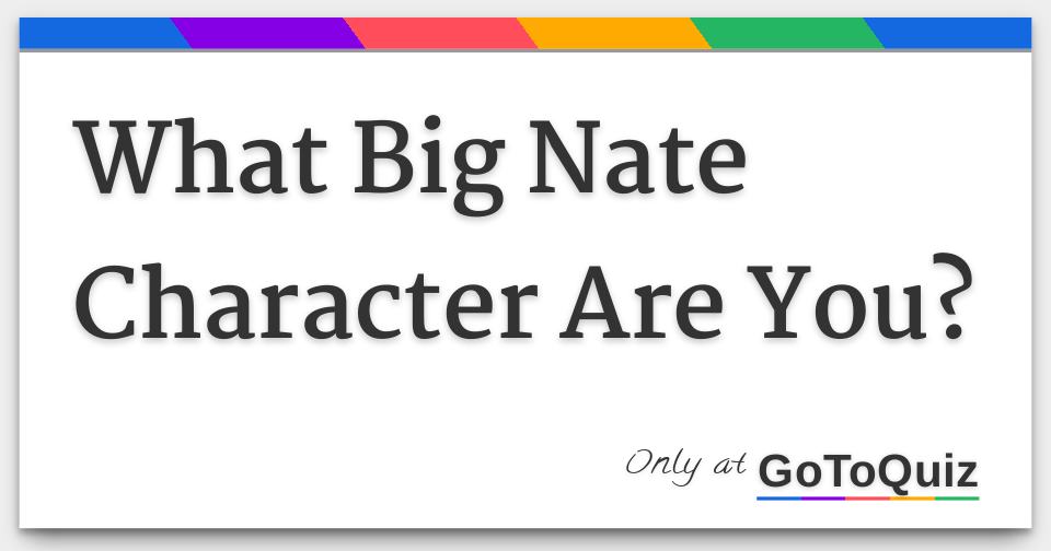 What Big Nate Character Are You?