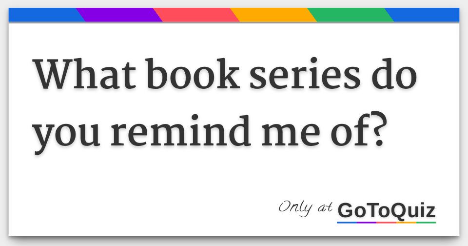 Results: What book series do you remind me of?