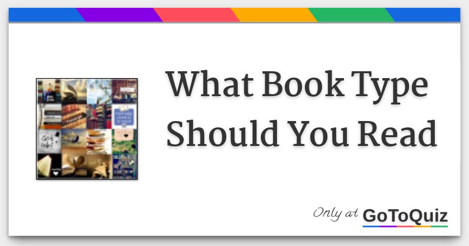 What Book Type Should You Read